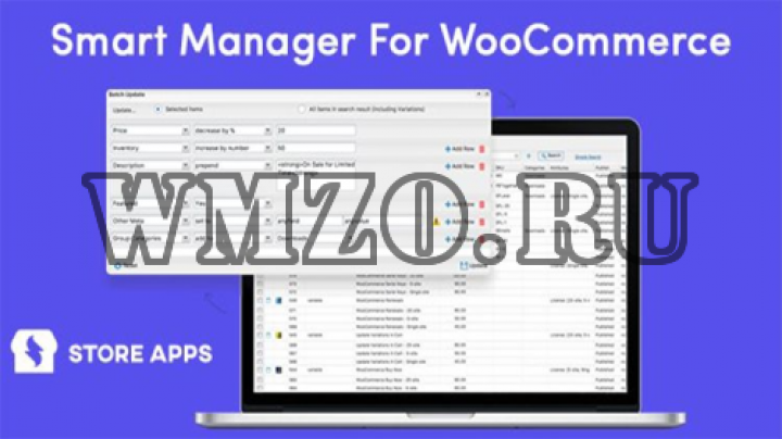 Smart Manager Pro v6.3.0 NULLED - плагин для удобного управления товарами WooCommerce • wmzo.ru